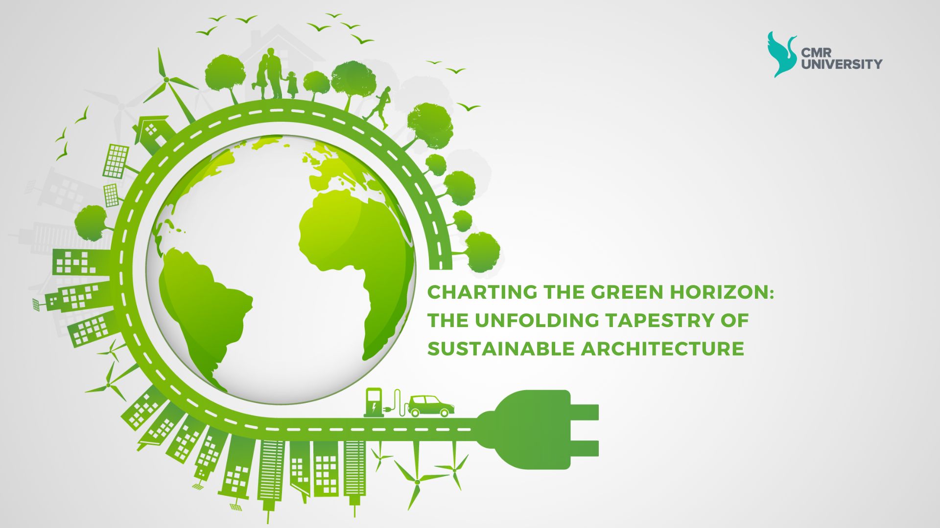 Charting the Green Horizon:The Unfolding Tapestry of Sustainable Architecture - CMR Blog